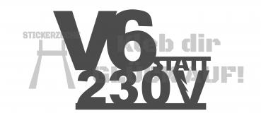 Stickerzeche - Aufkleber V6 statt 230V